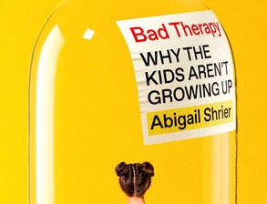 Abigail Shrier’s ‘Bad Therapy’ Blames Therapy Culture for Gen Z’s ...